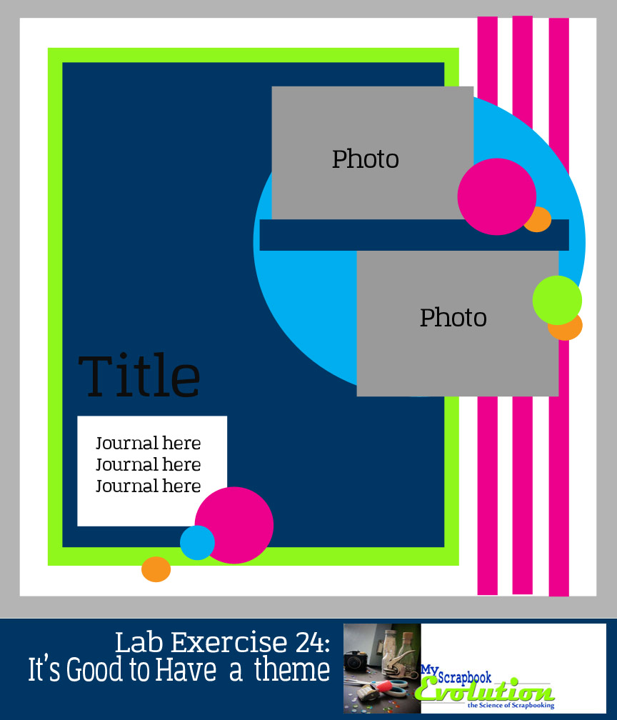 Lab Exercise 24: It's Good to Have a Theme!-Scrapbook Sketch - My ...